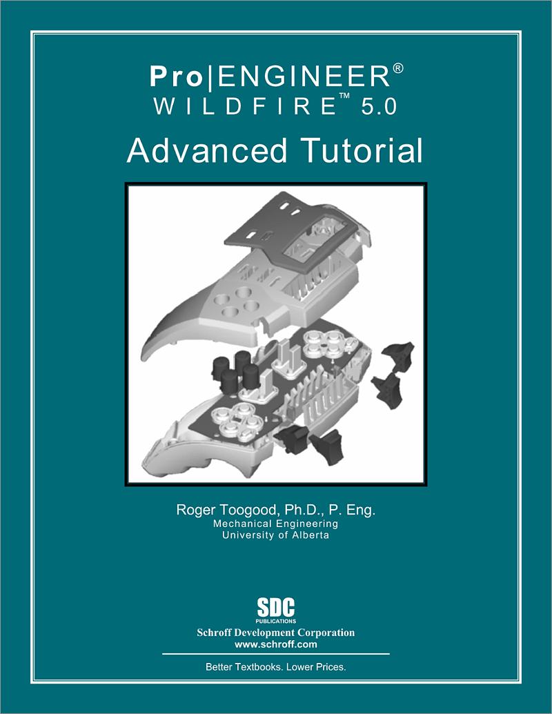 Parametric Modeling with Pro/ENGINEER Wildfire 5.0, Book 9781585035397 ...