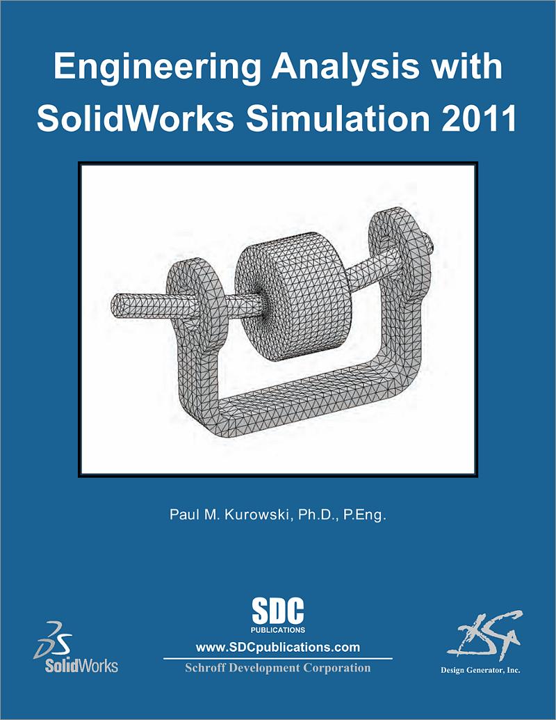 Introduction to Finite Element Analysis Using SolidWorks Simulation 2011, Book 9781585036301 ...