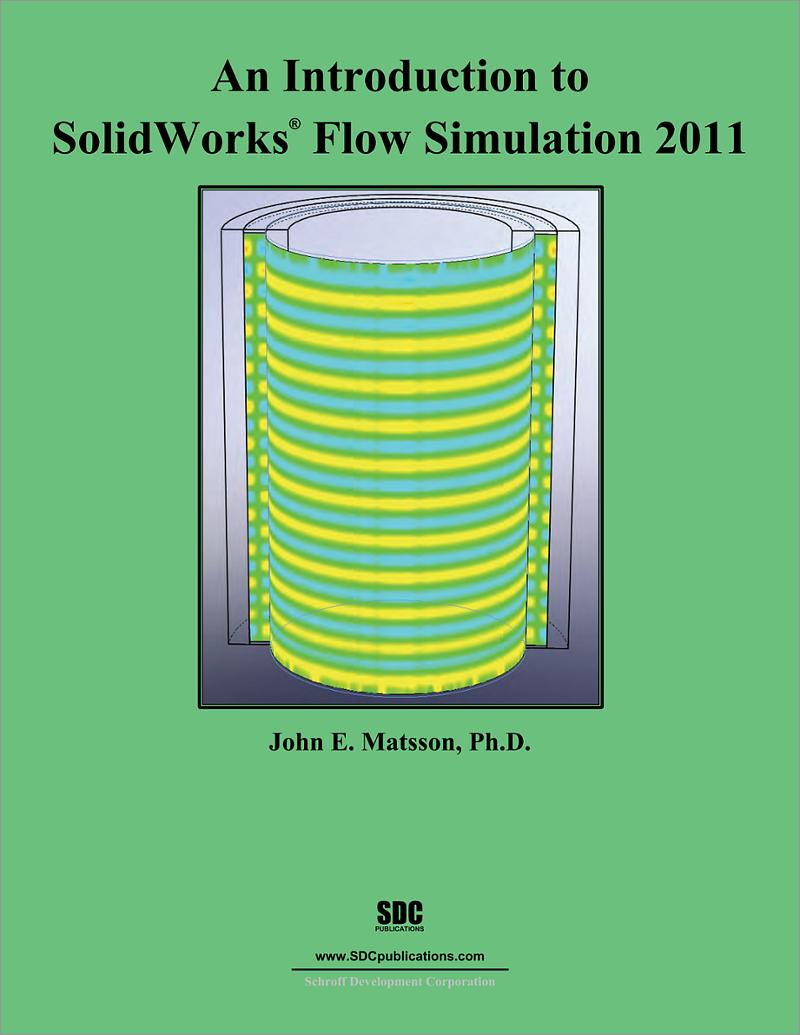 An Introduction to SolidWorks Flow Simulation 2011, Book 9781585036349 - SDC Publications