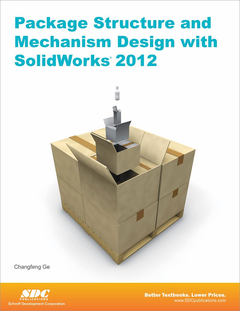 Package Structure and Mechanism Design with SolidWorks 2012, Book ...