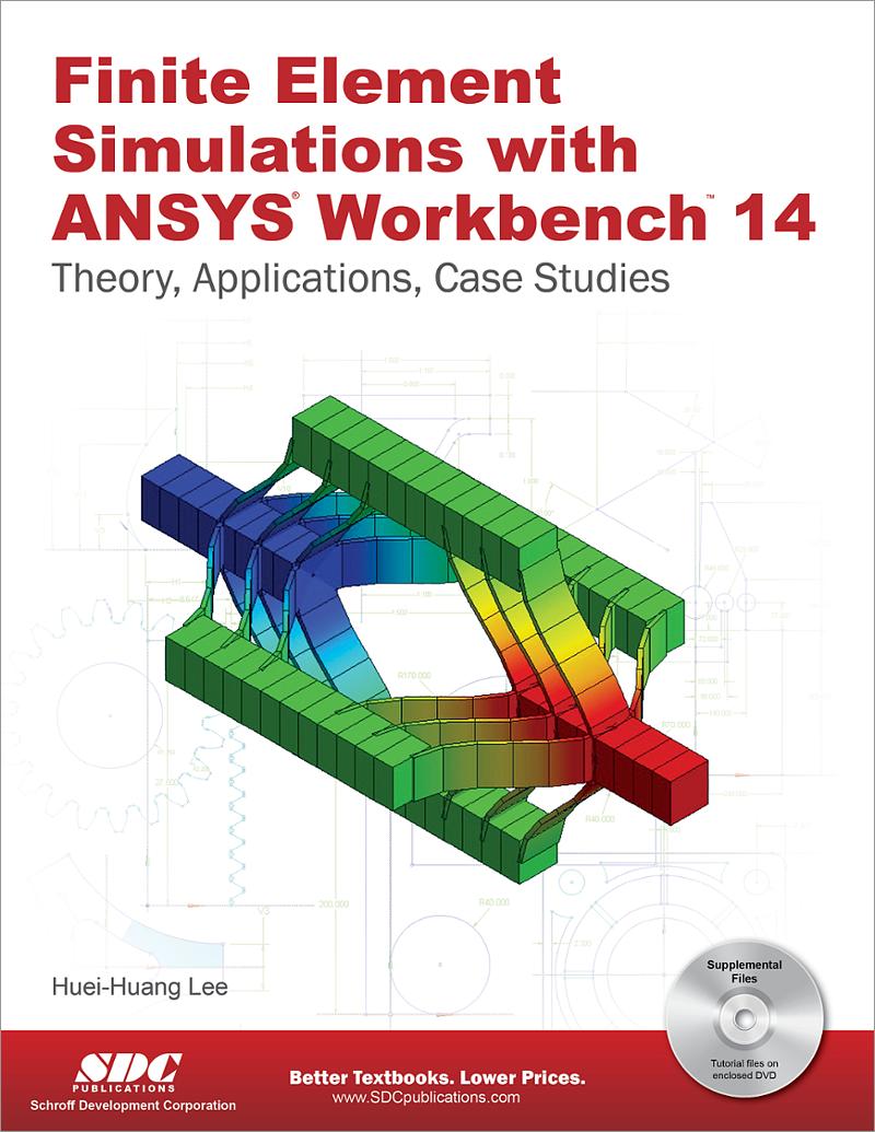 Finite Element Simulations with ANSYS Workbench 14, Book 9781585037254 ... Finite Element Simulations with ANSYS Workbench 14, Book 9781585037254 ...