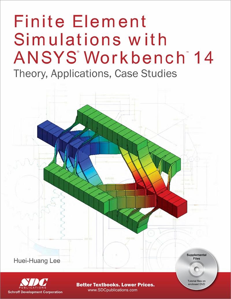 ANSYS Workbench Tutorial Release 14, Book, ISBN: 978-1-58503-754-4 - SDC Publications