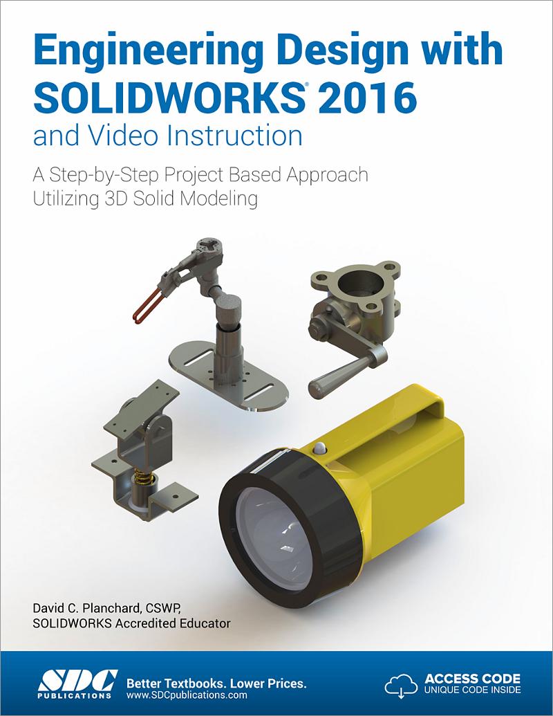 Engineering Graphics with SOLIDWORKS 2016 and Video Instruction, Book ...