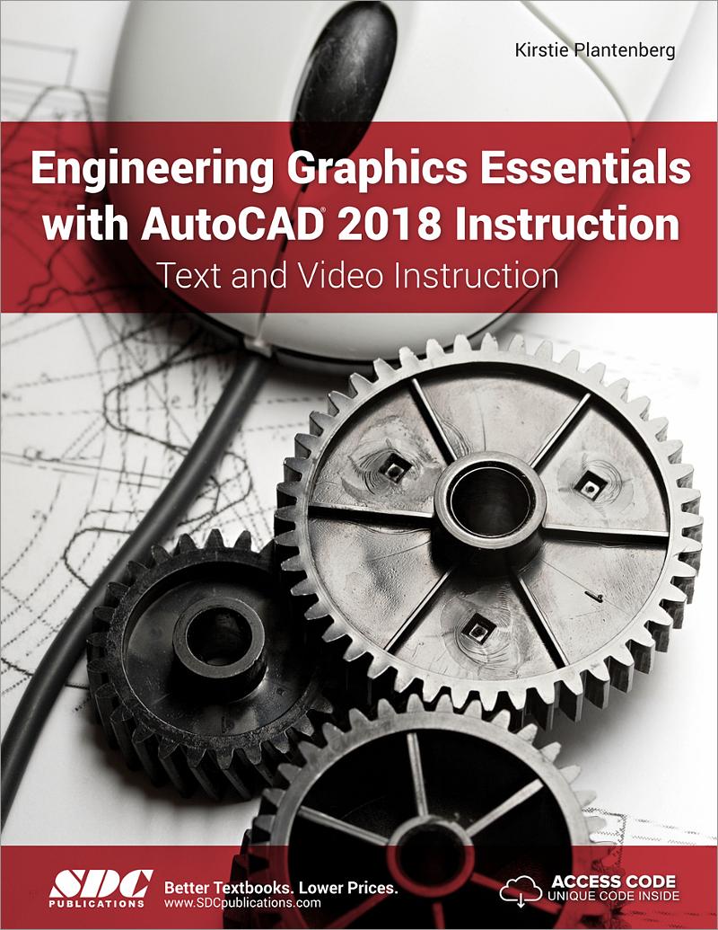 Engineering Graphics Essentials with AutoCAD 2018 Instruction, Book ...