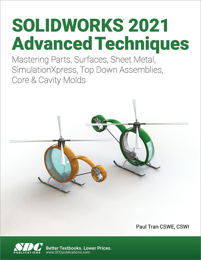 SOLIDWORKS 2021 Advanced Techniques, Book 9781630574253 - SDC Publications