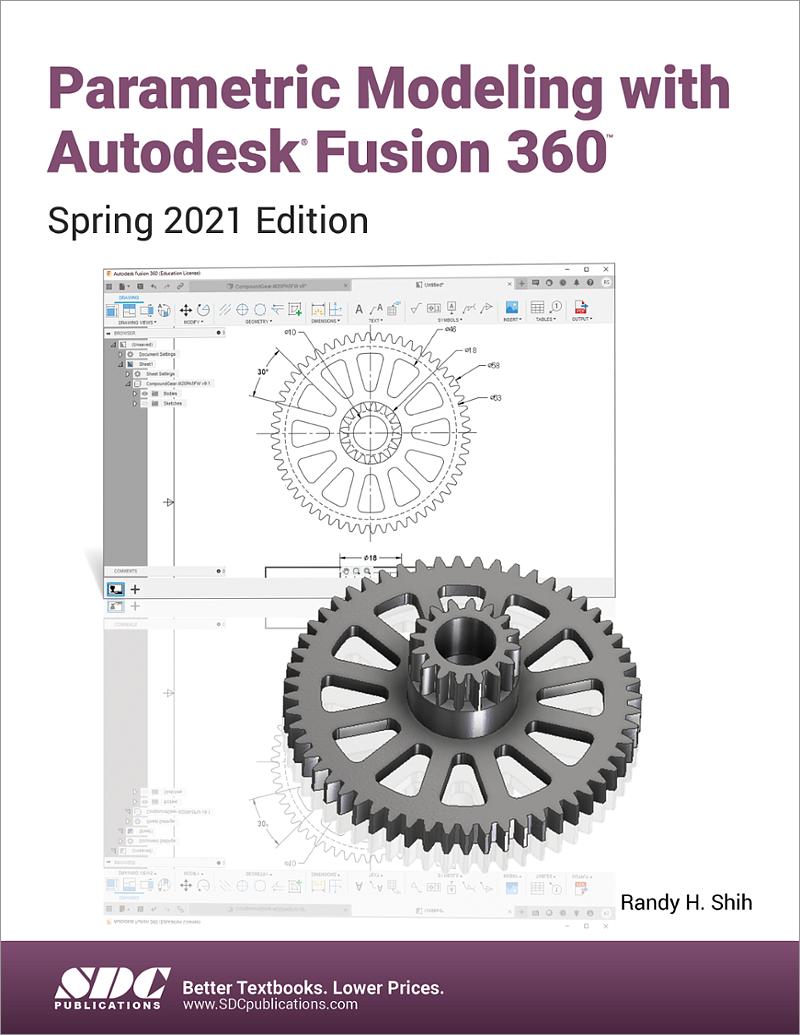 Parametric Modeling with Autodesk Fusion 360, Book 9781630574376 - SDC Publications