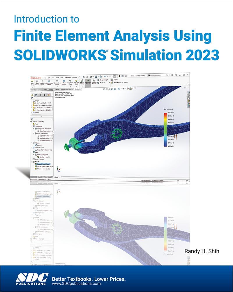 Introduction to Finite Element Analysis Using SOLIDWORKS Simulation ...